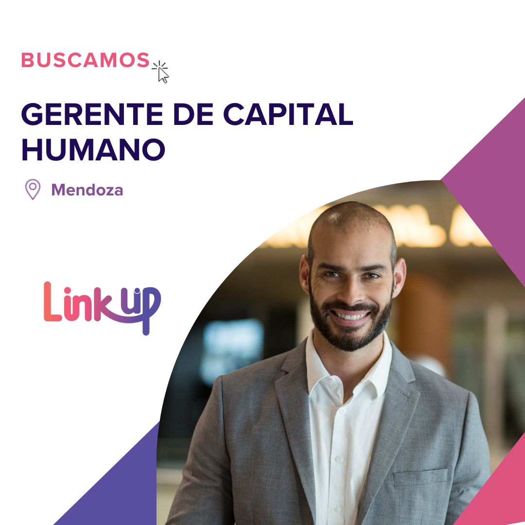 Nuevas oportunidades de empleo: Gerente de Capital Humano en LinkupGroup